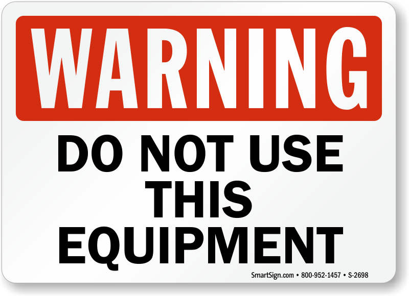 Machine Service Safety Signs: Do Not Use Equipments