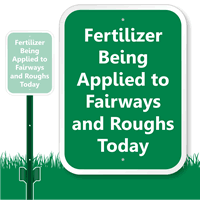 Fertilizer Being Applied to Fairways And Roughs Sign, SKU: K-9441