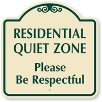 Designer Residential Quiet Zone Please be Respectful Sign, SKU: K-0561