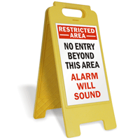 No Entry Alarm Will Sound Free Standing Sign - Floor Sign, SKU - SF-0279